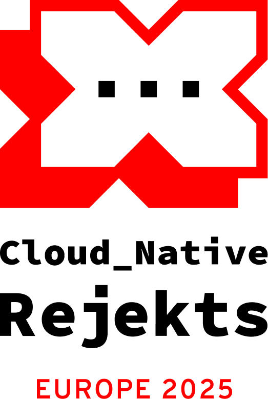 Cloud Native Rejekts Europe (London) 2025 :: pretalx